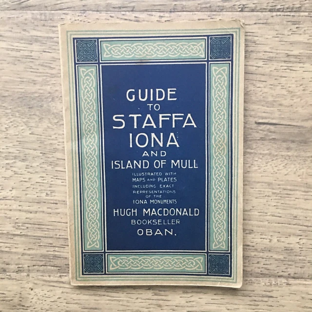 GUIDE TO STAFFA Iona And Island Of Mull/Illustrated With Maps and ...