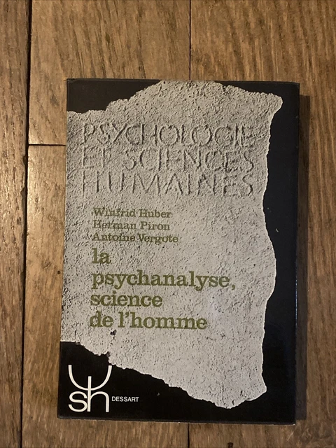 LA PSYCHANALYSE, SCIENCE de l'homme. Huber, Piron, Vergote. Dessart ...