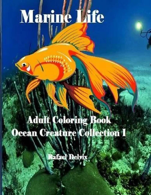 MARINE LIFE: ADULT Coloring Book Ocean Creature Collection I: Adult ...