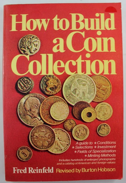 GUIDE: HOW TO Build A Coin Collection (1973), 159 pgs. w/Valuations $9. ...