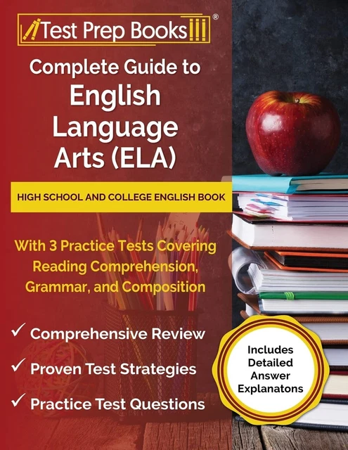 COMPLETE GUIDE TO English Language Arts (ELA): High School and College ...