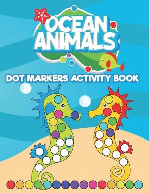 DOT MARKERS ACTIVITY Book Ocean Animals: Do a Dot art coloring book for ...