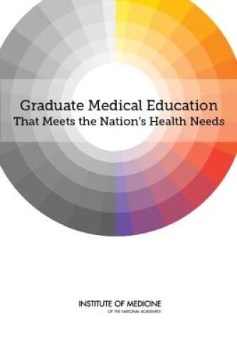 GRADUATE MEDICAL EDUCATION That Meets the Nation's Health Needs £55.72 ...