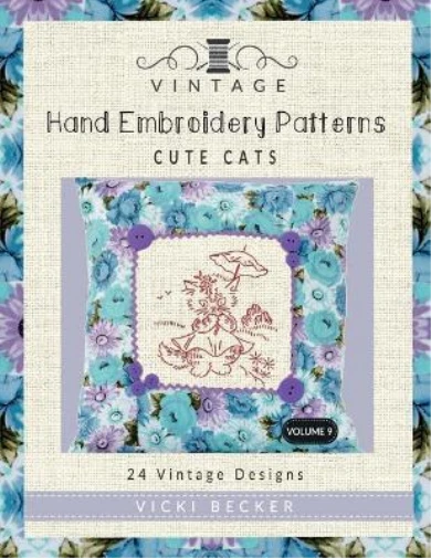 VICKI BECKER VINTAGE Hand Embroidery Patterns Cute Cats (Poche) EUR 15 ...