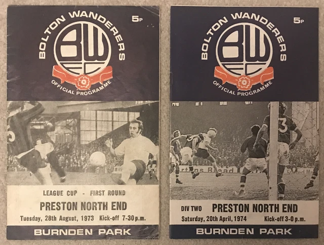 BOLTON WANDERERS V Preston North End programmes x 2 from Season 1973/74 ...