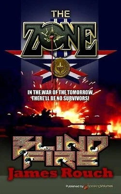 BLIND FIRE: THE Zone By James Rouch - New Copy - 9781612329055 EUR 18 ...