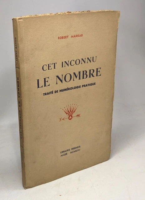 CET INCONNU LE nombre - traité de numérologie pratique | Etat correct ...
