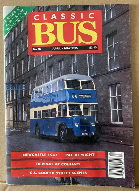 CLASSIC BUS MAGAZINE April - May 1995 Issue No. 16 Isle of Wight ...
