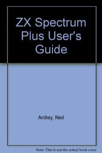 ZX SPECTRUM PLUS User's Guide (Spectrum+) by Ardley, Neil Hardback Book ...