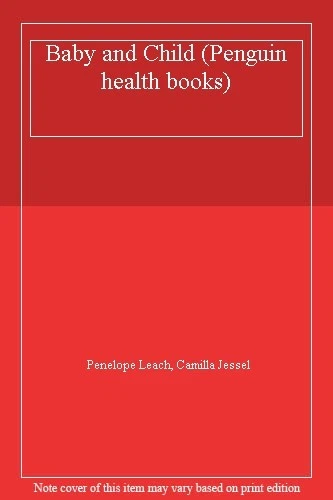 BABY AND CHILD (Penguin health books),Penelope Leach, Camilla Jessel ...