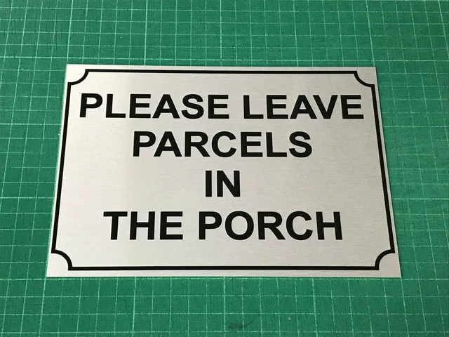 CUSTOM PRINTED PLEASE LEAVE PARCELS IN PORCH Metal Signs Number Wall ...