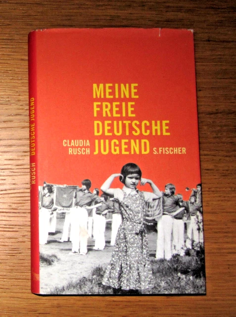 CLAUDIA RUSCH: MEINE FREIE DEUTSCHE JUGEND - Erinnerungen an die DDR ...