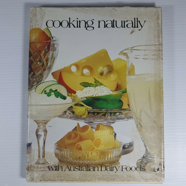 COOKING NATURALLY WIH Australian Dairy Foods Illustrated Vintage Recipe ...