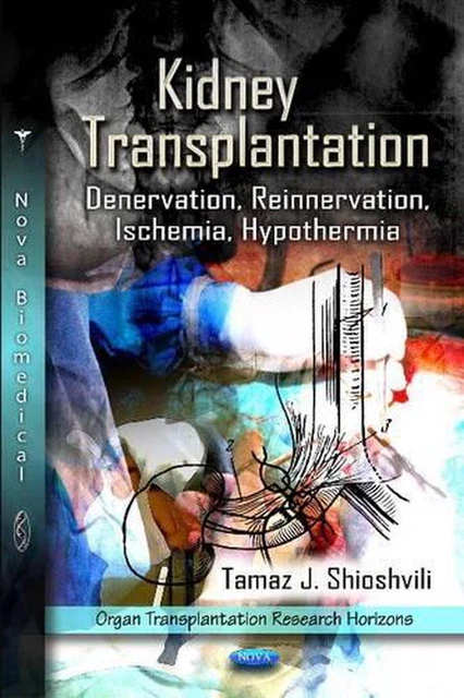 KIDNEY TRANSPLANTATION: DENERVATION, Reinnervation, Ischemia ...
