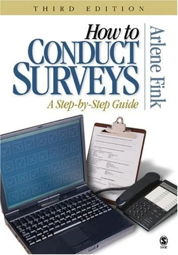HOW TO CONDUCT Surveys : A Step-by-Step Guide by Arlene Fink (2008 ...