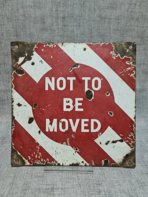 ANTIQUE VINTAGE RAILWAY Carriage 'Not To Be Moved' Enamel Sign £250.00 ...