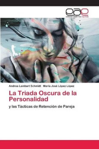 LA TRIADA OSCURA de la Personalidad [Spanish] by Lambart Schmidt ...