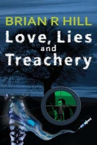LOVE, LIES AND Treachery by Brian R. Hill [Paperback] NEUF EUR 22,13 ...