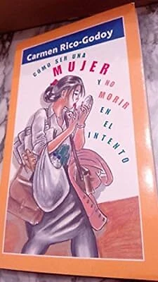 C MO SER UNA mujer y no morir en el intento, Carmen Rico-Godoy, Used; Good Book EUR 5,48 ...
