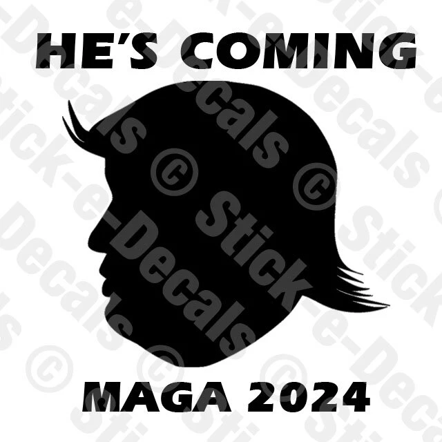 HE'S COMING MAGA 2024 Donald J. Trump for President Car Truck Camper Vinyl Decal $9.05 - PicClick AU