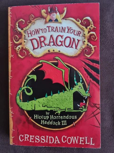 HOW TO TRAIN Your Dragon By Hiccup Horrendous Haddock Iii Cressida ...