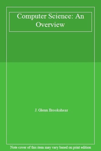 COMPUTER SCIENCE: AN Overview,J. Glenn Brookshear $4.30 - PicClick