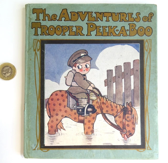 RARE 1916 WWI The Adventures Of Trooper Peek-A-Boo Child's Book / Cloe ...