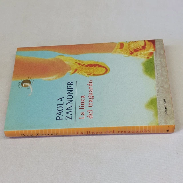 (PAOLA ZANNONER) LA linea del traguardo 2003 Mondadori 1 ed. EUR 3,00 ...