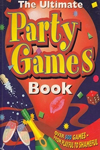 THE ULTIMATE PARTY GAMES BOOK. by Tibballs, Geoff. Book The Cheap Fast ...