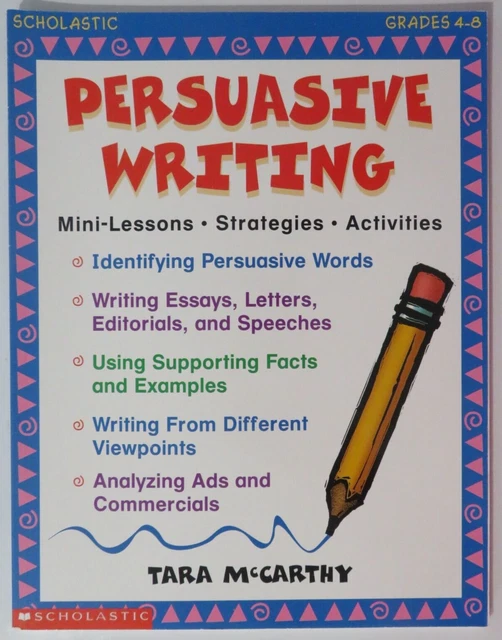 PERSUASIVE WRITING: MINI-LESSONS, Strategies, Activities by McCarthy ...