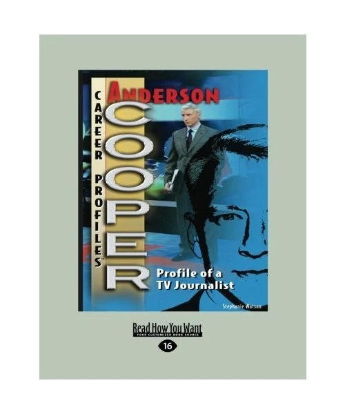 ANDERSON COOPER: PROFILE of A TV Journalist (Career Profiles), Watson ...