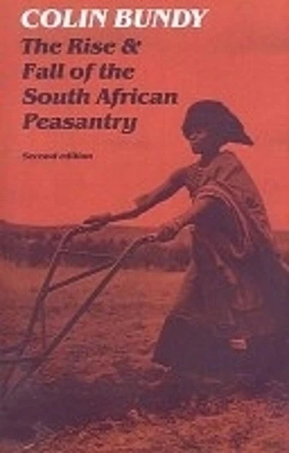 RISE AND FALL of the South African Peasantry by Colin Bundy (English ...