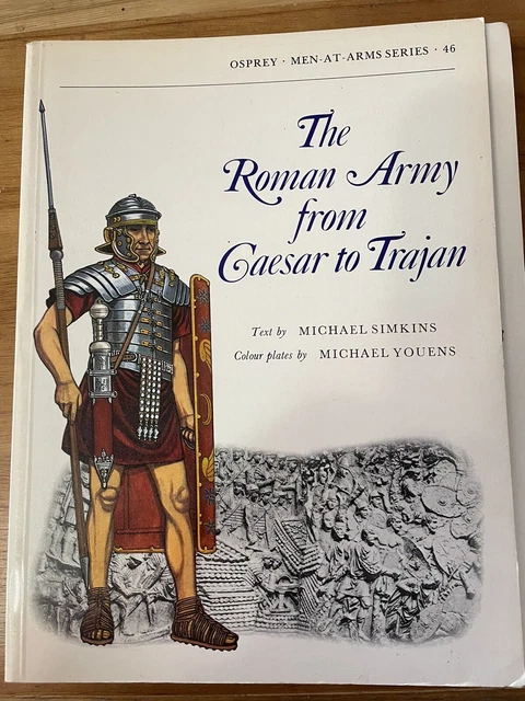 OSPREY, MEN AT Arms Series, The Roman Army from Trajan to Trajan, used ...