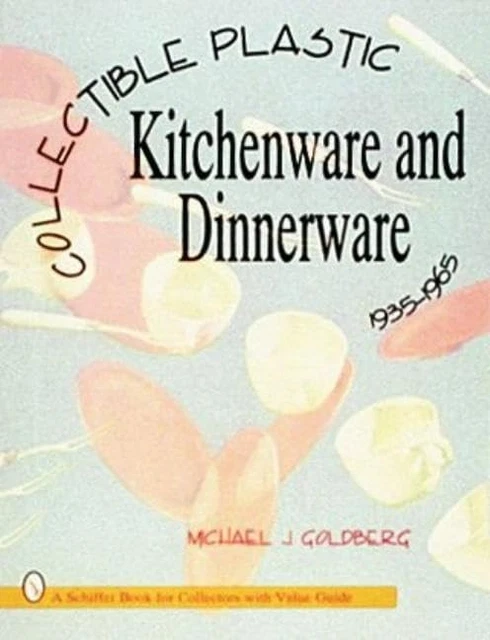 COLLECTIBLE PLASTIC KITCHENWARE and..., Michael J. Gold EUR 25,87 ...