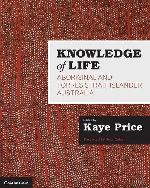 KNOWLEDGE OF LIFE: Aboriginal and Torres Strait Islander Australia 1st ...