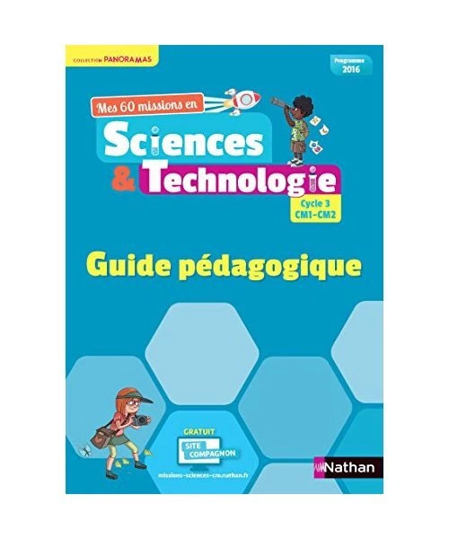 SCIENCES ET TECHNOLOGIE cycle 3 CM1-CM2 - Guide pédagogique, Collectif ...