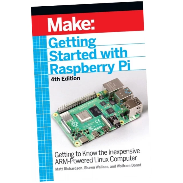 GETTING STARTED WITH Raspberry Pi, 4e - Shawn Wallace (Paperback ...