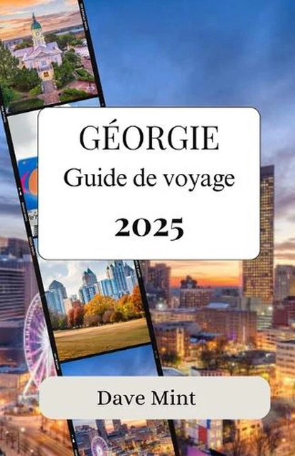 GEORGIA GUIDE DE voyage 2025: La G?orgie dans mon esprit Guide du ...