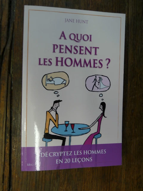 WHAT DO MEN Think? Jane Hunt Decipher Men in 20 Lessons £11.42 ...