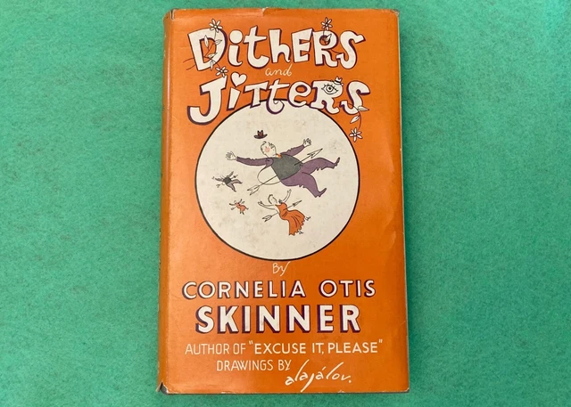 DITHERS ET JITTERS Cornelia Otis Skinner SIGNÉ HC/DJ 1939 4ème ...