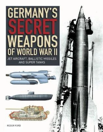 GERMANY'S SECRET WEAPONS of World War II: Jet aircraft, ballistic ...