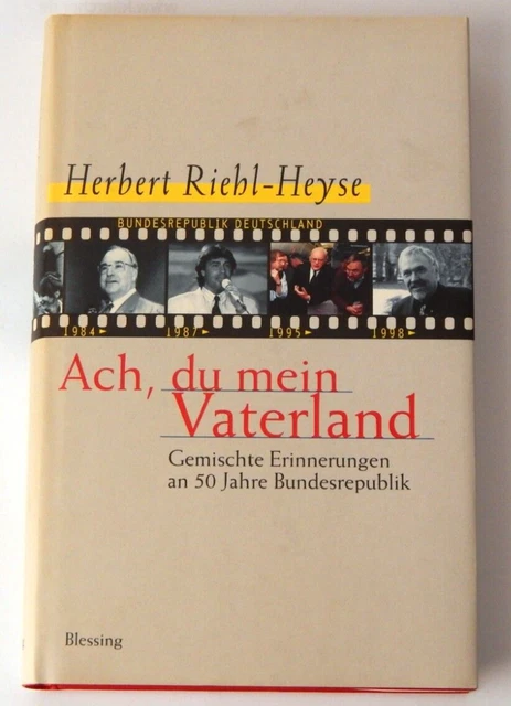 ACH, DU MEIN liebes Vaterland. Gemischte Erinnerungen an 50 Jahre ...