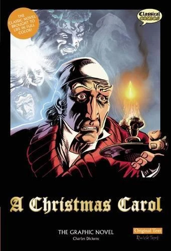 CHARLES DICKENS A Christmas Carol The Graphic Novel: Original Text ...