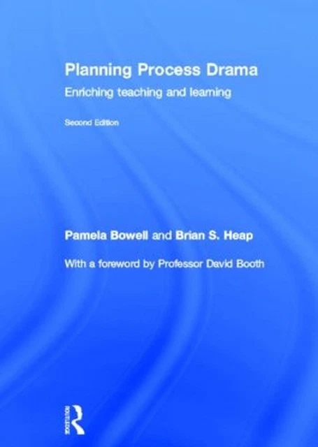 PLANNING PROCESS DRAMA: Enriching teaching and learning by Pamela ...