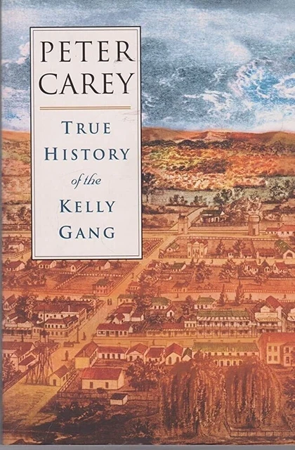 TRUE HISTORY OF the Kelly Gang by Peter Carey (Paperback, 2000) $19.97 ...