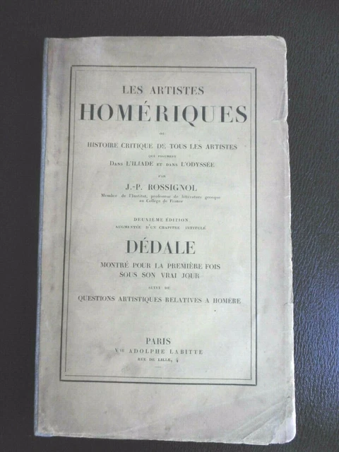 LES ARTISTES HOMÉRIQUES J. P. Rossignol 1885 Iliade Odyssée Dédale ...