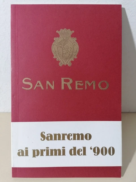 SANREMO AI PRIMI Del 900 Libro Guida Turistica Pubblicità Cartina Foto ...