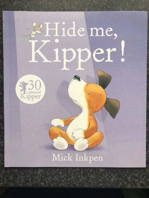 HIDE ME, KIPPER par Mick Inkpen. Fait partie de la collection 30 ans de ...
