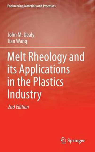 MELT RHEOLOGY AND its Applications in the Plastics Industry by John M ...