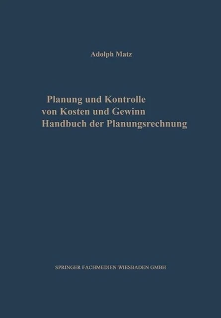PLANUNG UND KONTROLLE von Kosten und Gewinn: Handbuch der ...